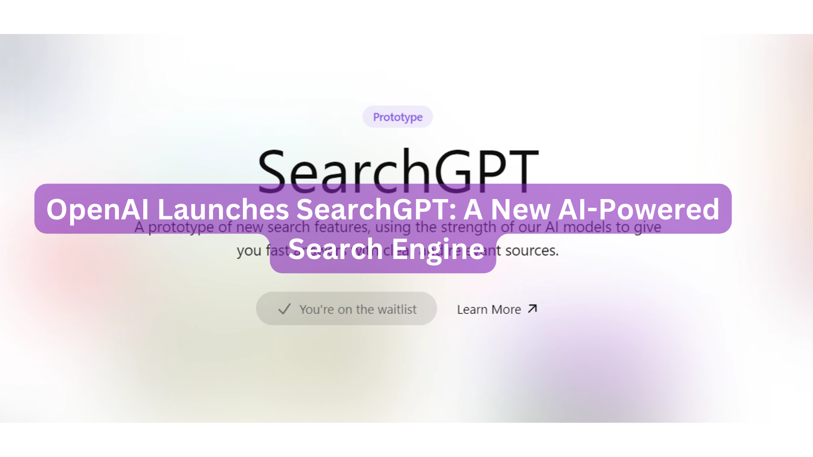 OpenAI Launches SearchGPT: A New AI-Powered Search Engine OpenAI Launches SearchGPT: A New AI-Powered Search Engine