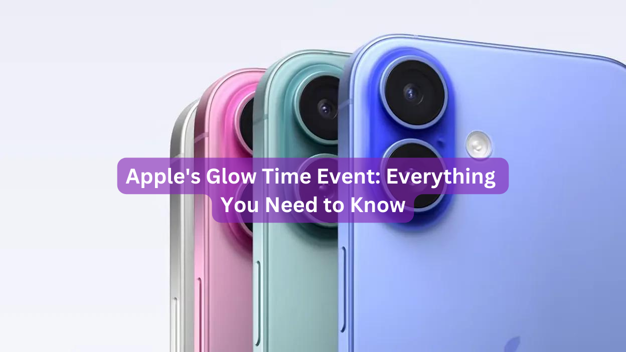 Apple's Glow Time Event: Everything You Need to Know