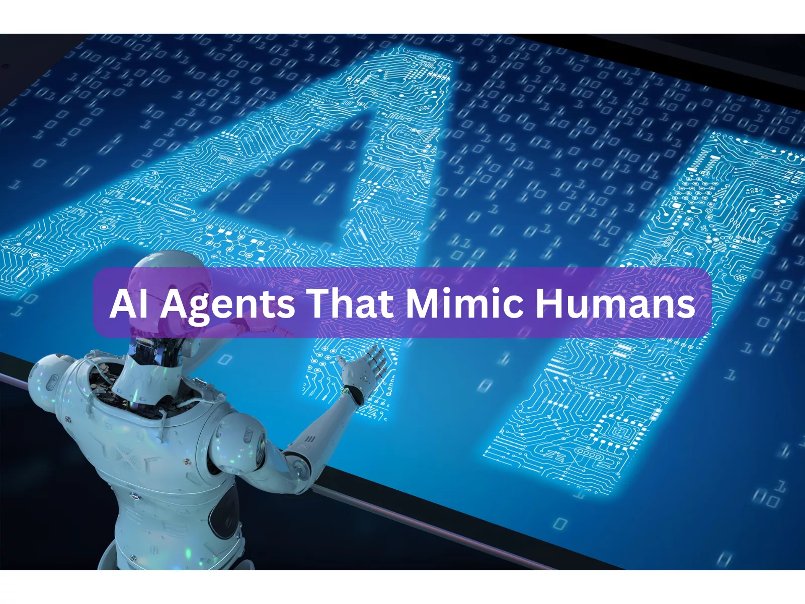 AI Agents That Mimic Humans