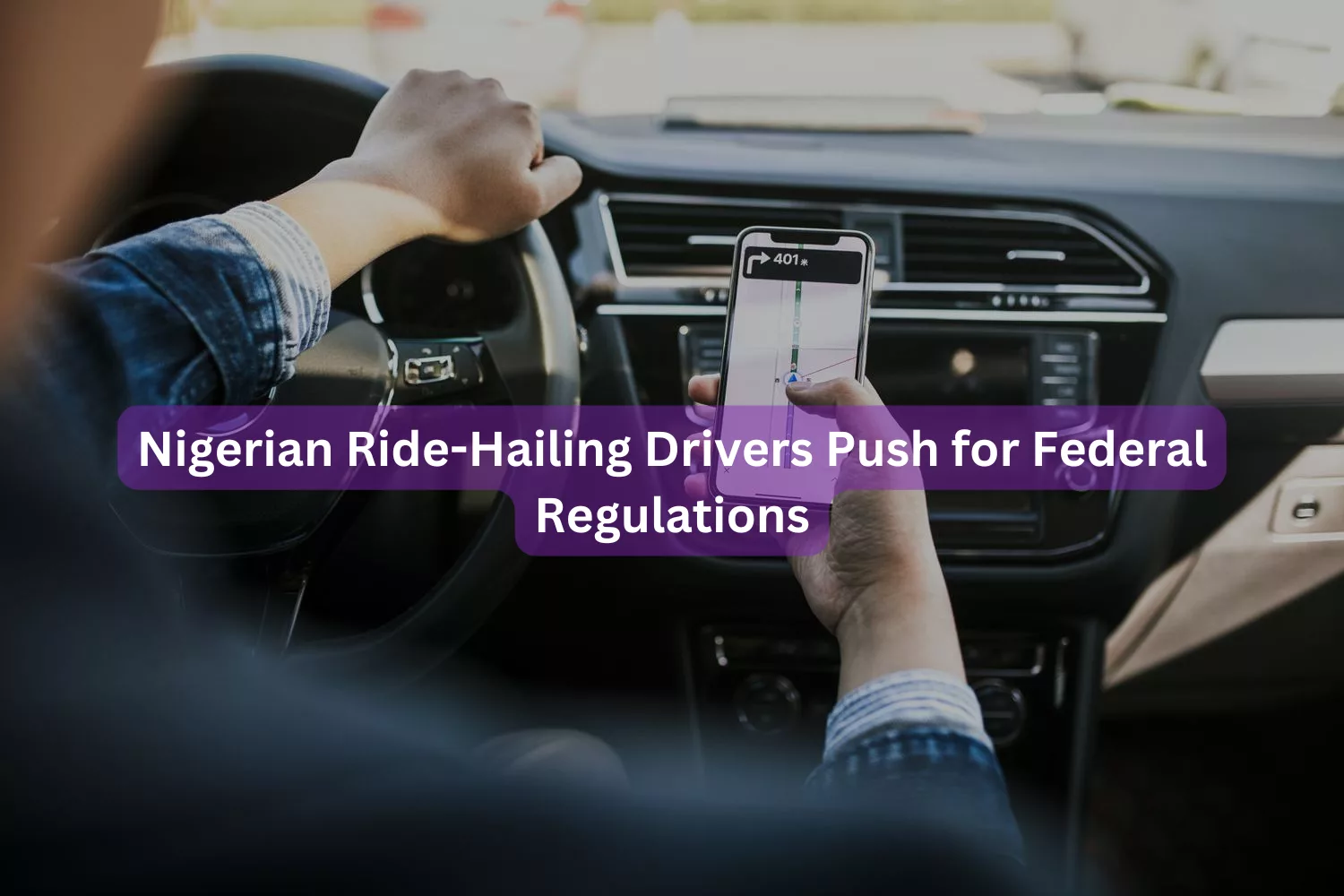 Nigerian Ride-Hailing Drivers Push for Federal Regulations